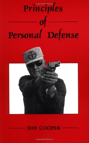 Principles of Personal Defense: Cooper, Jeff: 9780873644976: Amazon.com ...