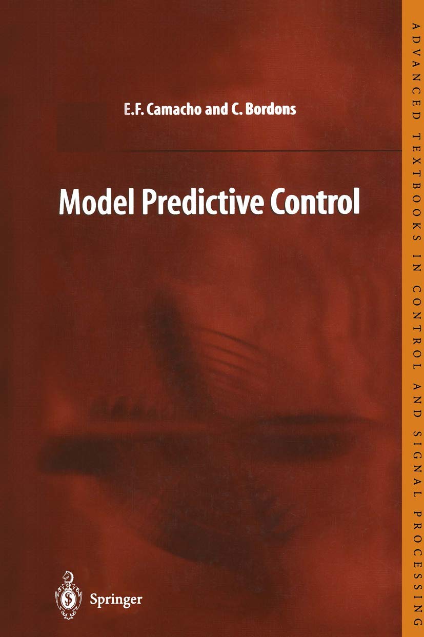 Model Predictive Control Advanced Textbooks In Control And Signal Processing Bordons Alba