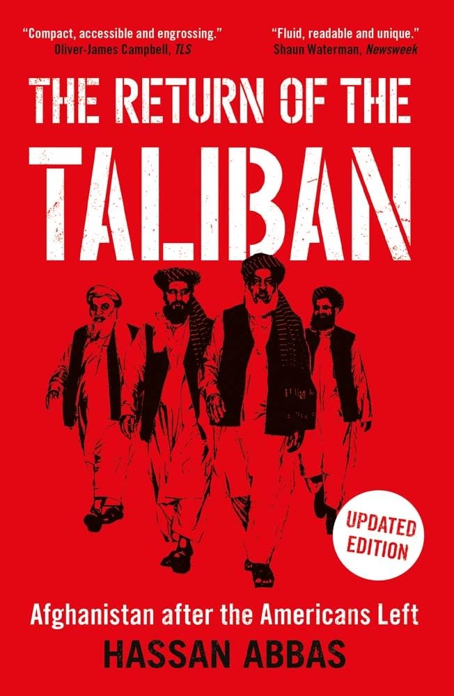 The Return of the Taliban: Afghanistan after the Americans Left: Abbas ...