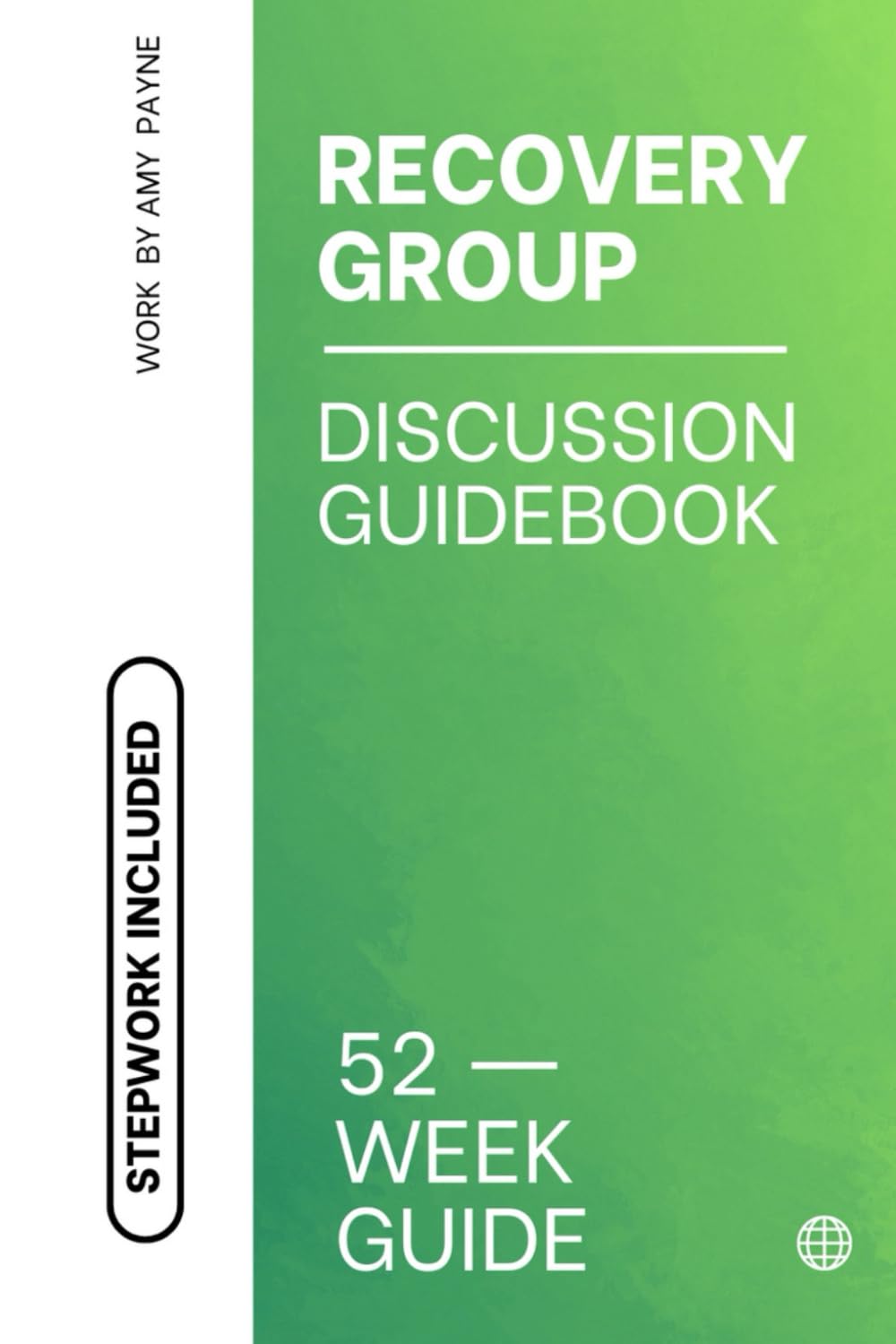 Recovery Group Discussion Guidebook: Discussion Topics, Meeting Guide ...