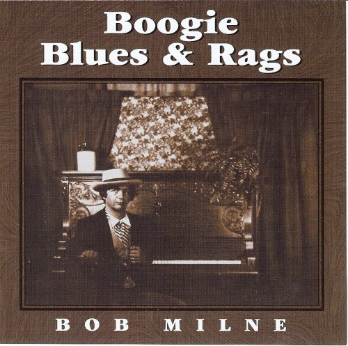 Bob Milne, Bob Milne - Boogie, Blues & Rags - Amazon.com Music