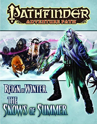 Pathfinder Adventure Path: Reign of Winter Part 1 - The Snows of Summer ...