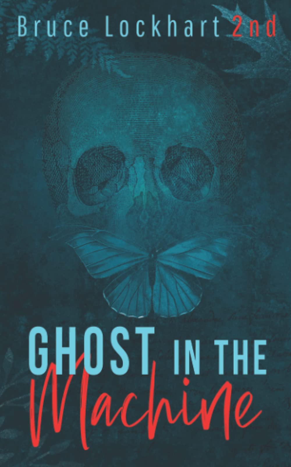 Ghost in the Machine: Lockhart 2nd, Bruce, Lockhart 2nd, Bruce ...