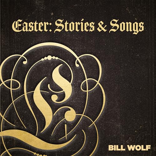 Play Easter: Stories & Songs by Bill Wolf on Amazon Music