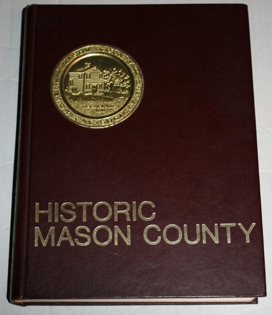 Historic Mason County, Michigan 1980: Hawley, Thomas A.; Mason County ...