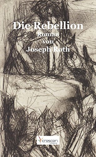 Die Rebellion: Roman : Roth, Joseph, Kraske, Bernd M.: Amazon.de: Bücher