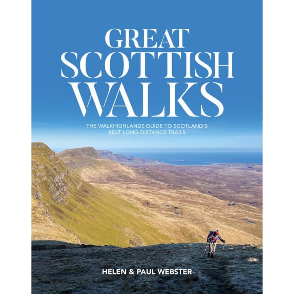 Great Scottish Walks: The Walkhighlands guide to Scotland's best long ...