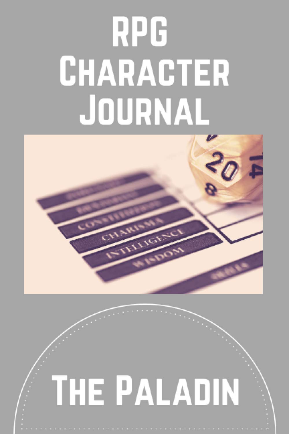 D&D Character Journal - The Paladin: RPG 5e Campaign Notes for Paladin ...