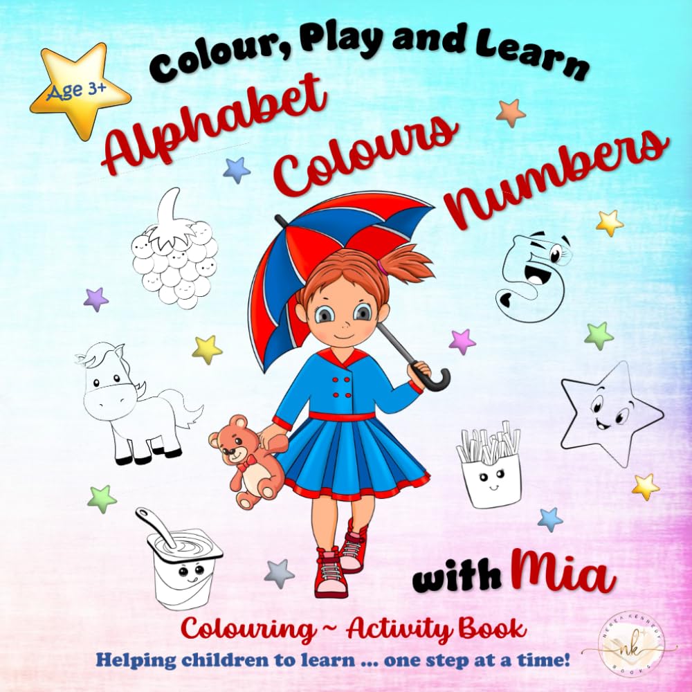 Alphabet, Colours and Numbers ~ Colour, play and learn with Mia: A fun ...