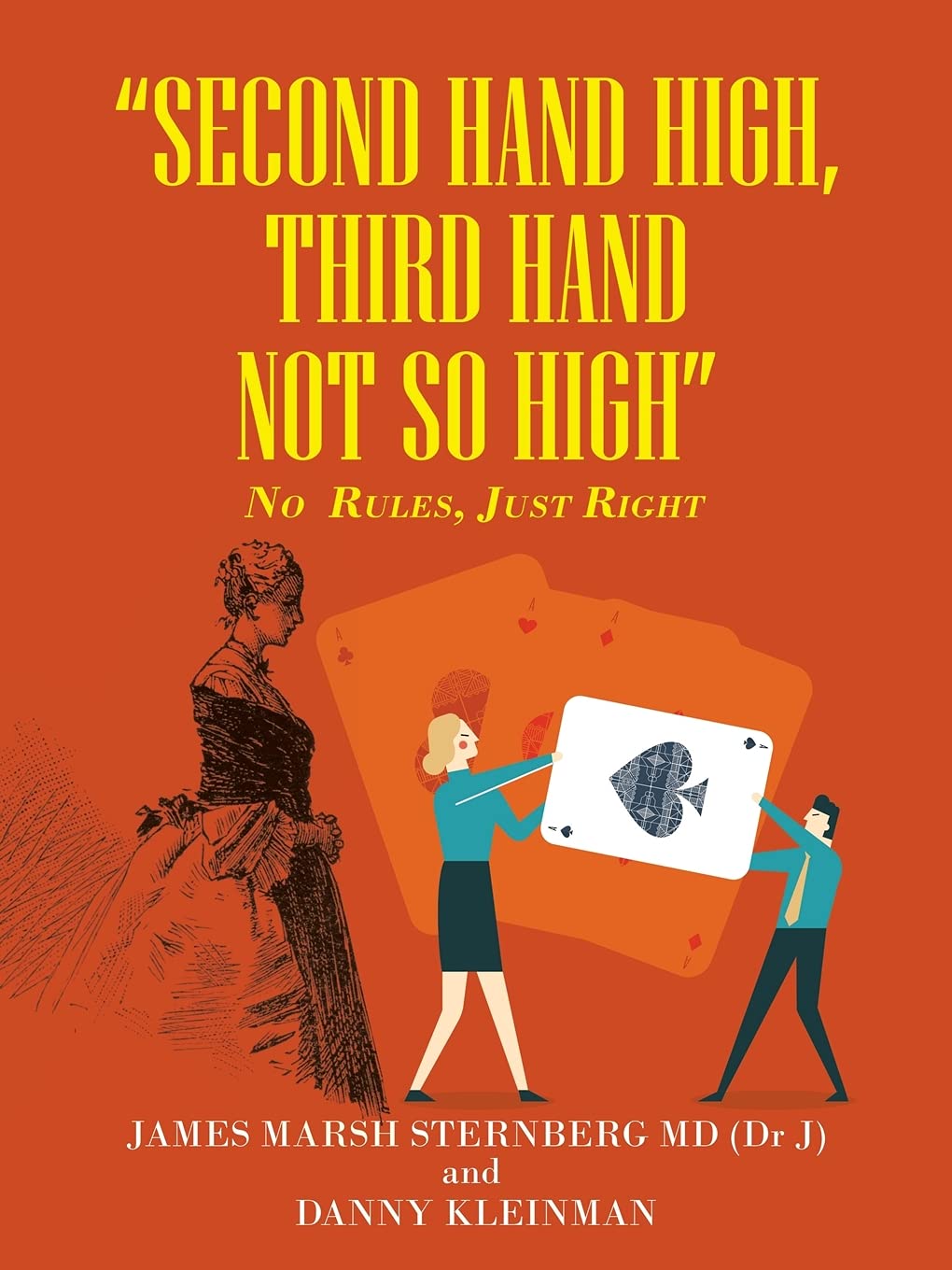 "SECOND HAND HIGH, THIRD HAND NOT SO HIGH": No Rules, Just Right ...
