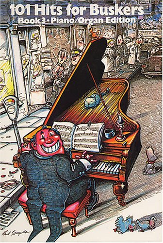 101 Hits for Buskers: Book 3 - Piano/Organ Edition : Paul Sample ...
