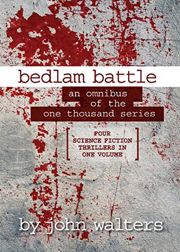Bedlam Battle: An Omnibus of the One Thousand Series (English Edition ...
