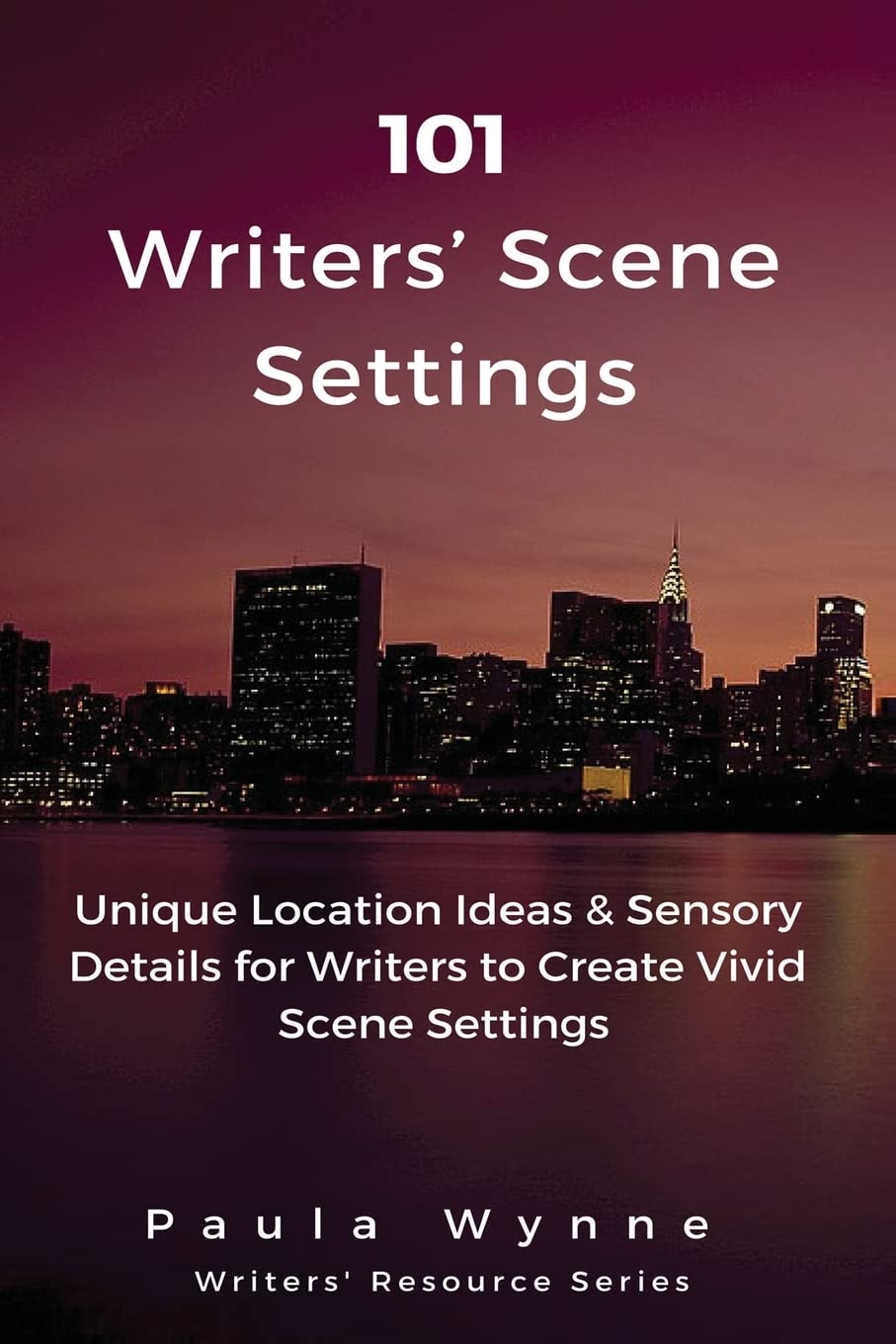 101 Writers Scene Settings Unique Location Ideas Sensory Details