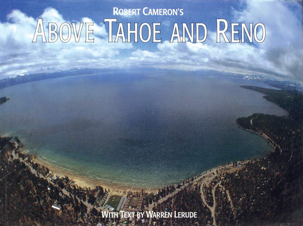 Above Tahoe and Reno: Cameron, Robert, Lerude, Warren: 9780918684523 ...