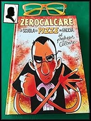La scuola di pizze in faccia del professor Calcare : Zerocalcare: Amazon.it: Libri