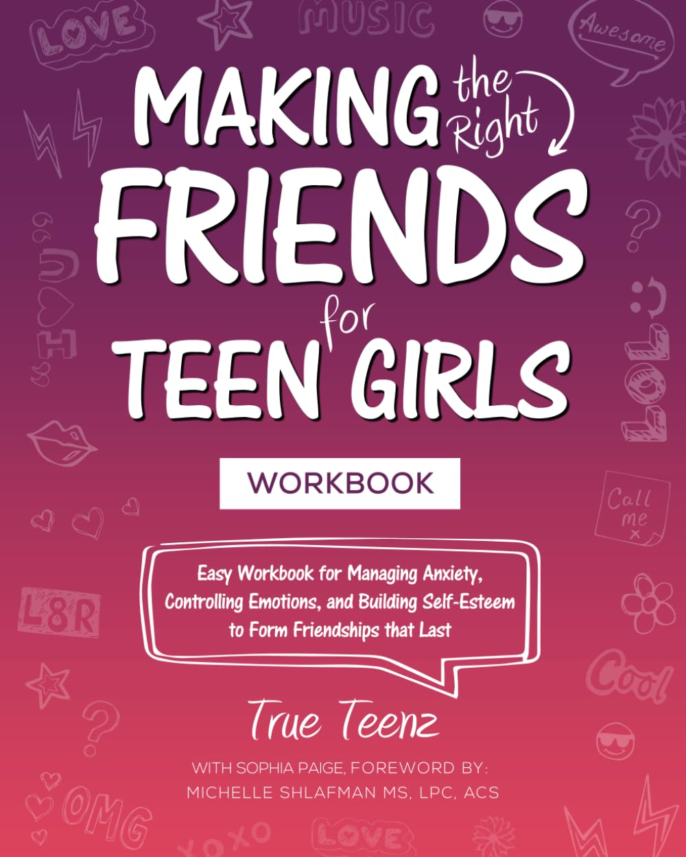 Making the Right Friends for Teen Girls: Easy Workbook for Managing ...