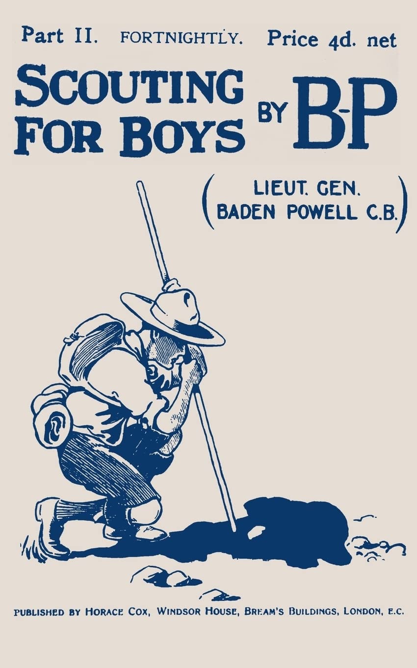 Scouting For Boys: Part II of the Original 1908 Edition: Baden-Powell ...