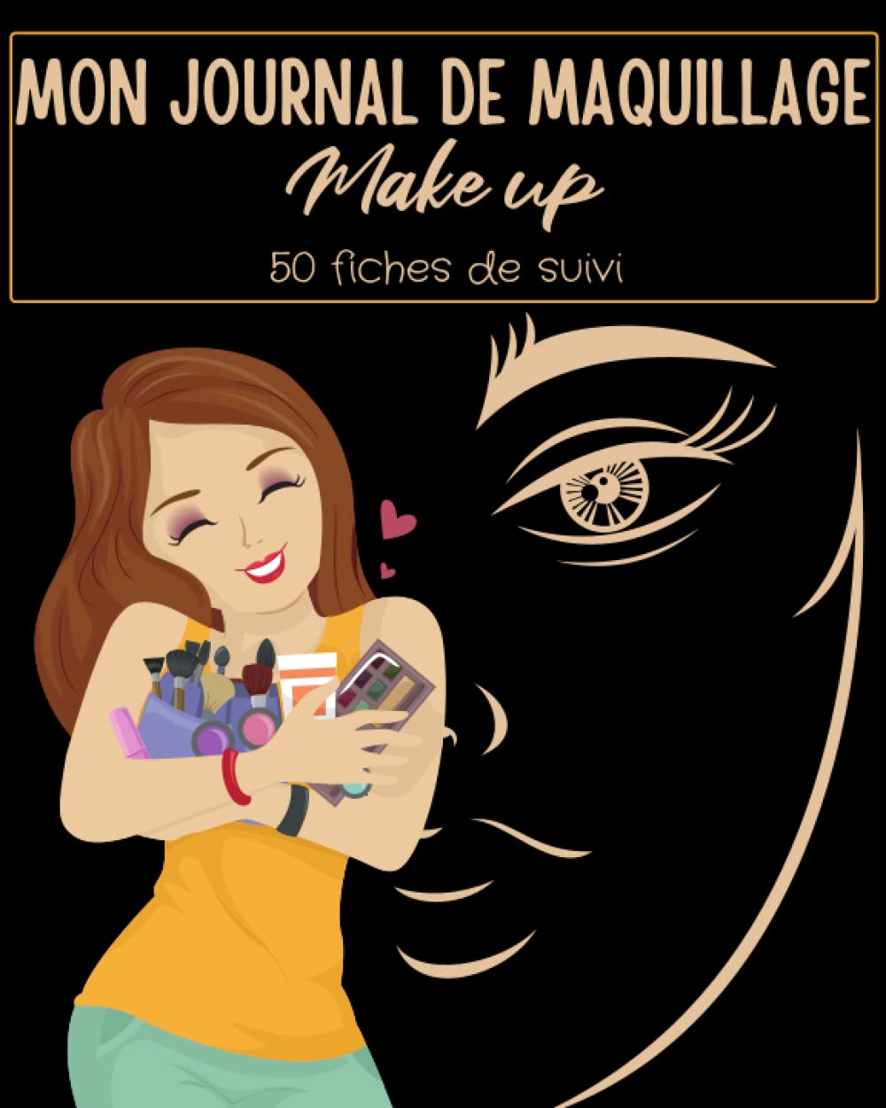 Buy Mon journal de Maquillage Makeup: 50 fiches de suivi. Carnet de ...