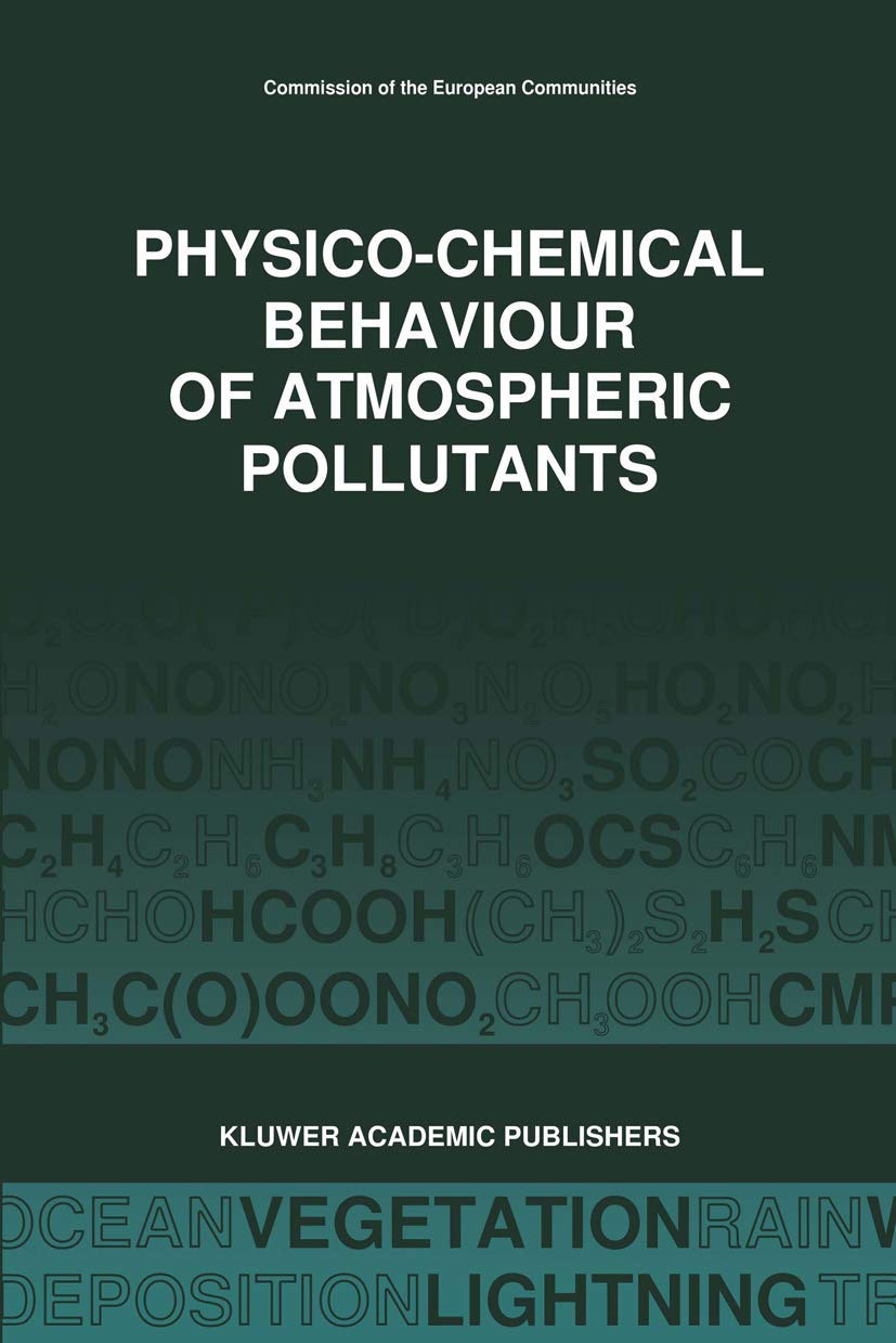 Physico-Chemical Behaviour of Atmospheric Pollutants (1989): Air ...
