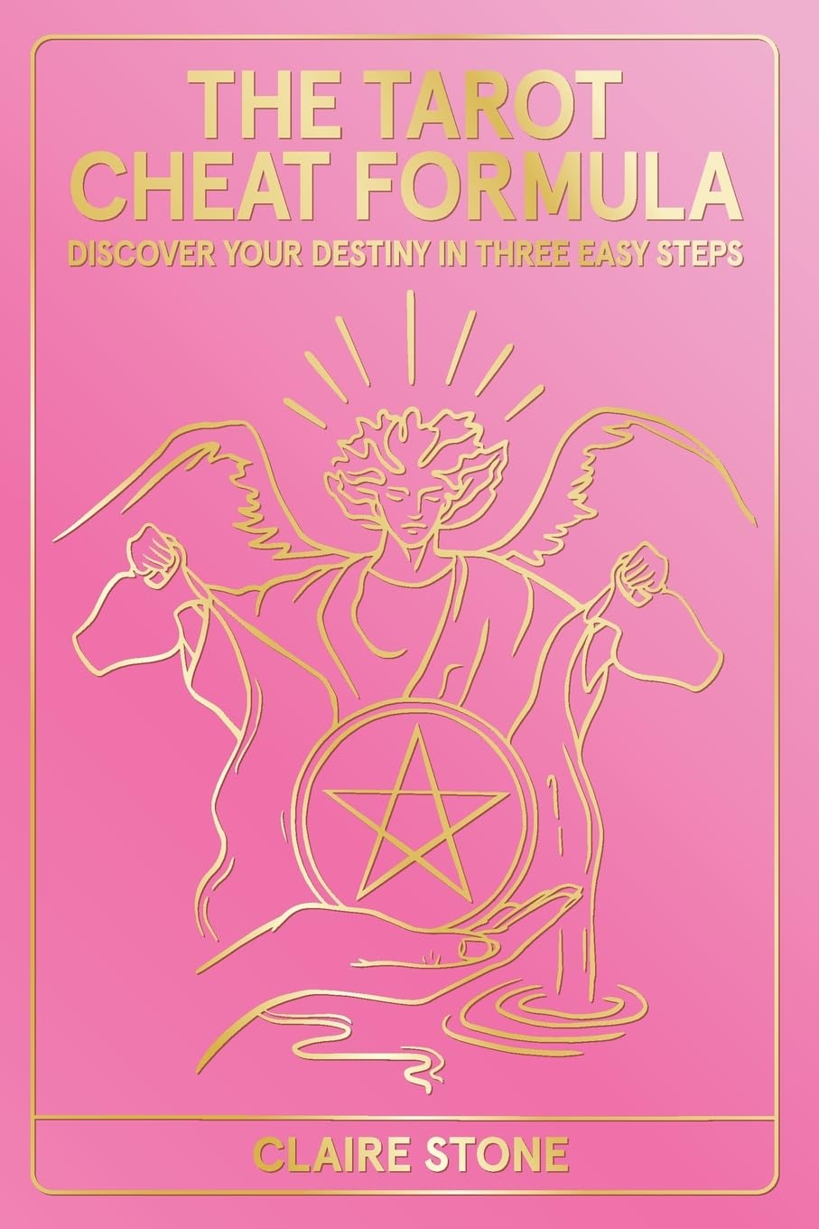 The Tarot Cheat Formula: Discover Your Destiny in Three Easy Steps ...