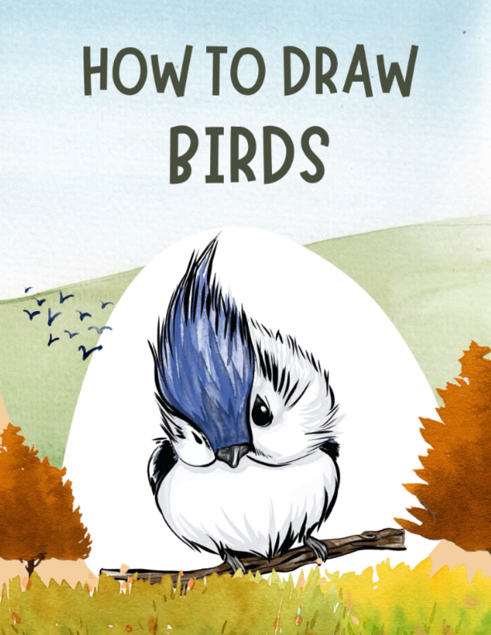 How To Draw Birds: A Clear & Easy Guide to Drawing Birds For Young ...