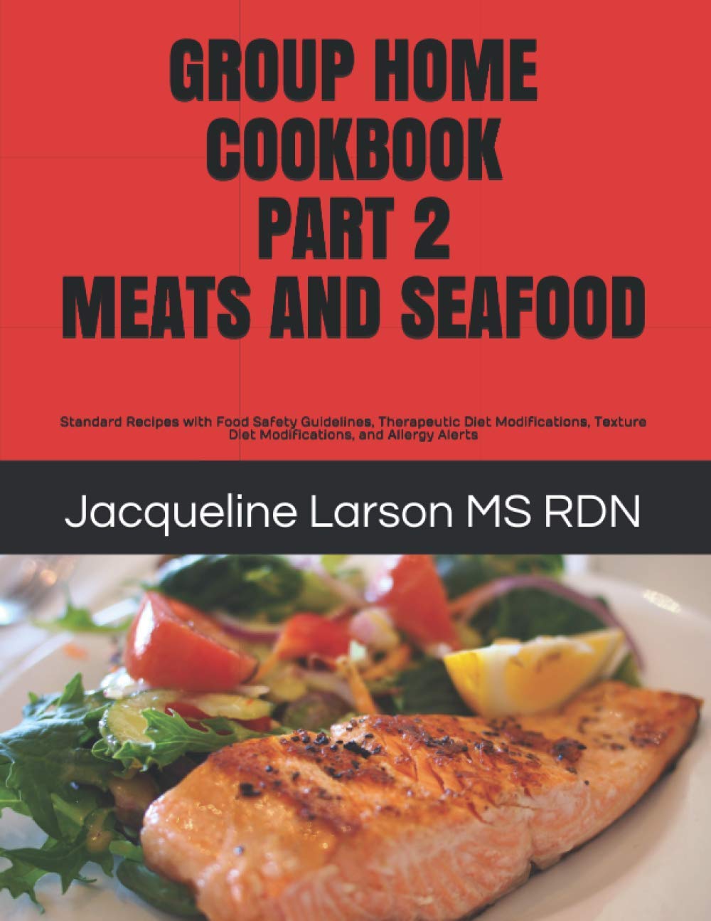 Buy Group Home Cookbook Part 2 Meats and Seafood: Standard Recipes with ...