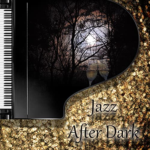 Amazon.com: Jazz After Dark - Smooth Jazz, Piano Bar Music, Sleep Music ...