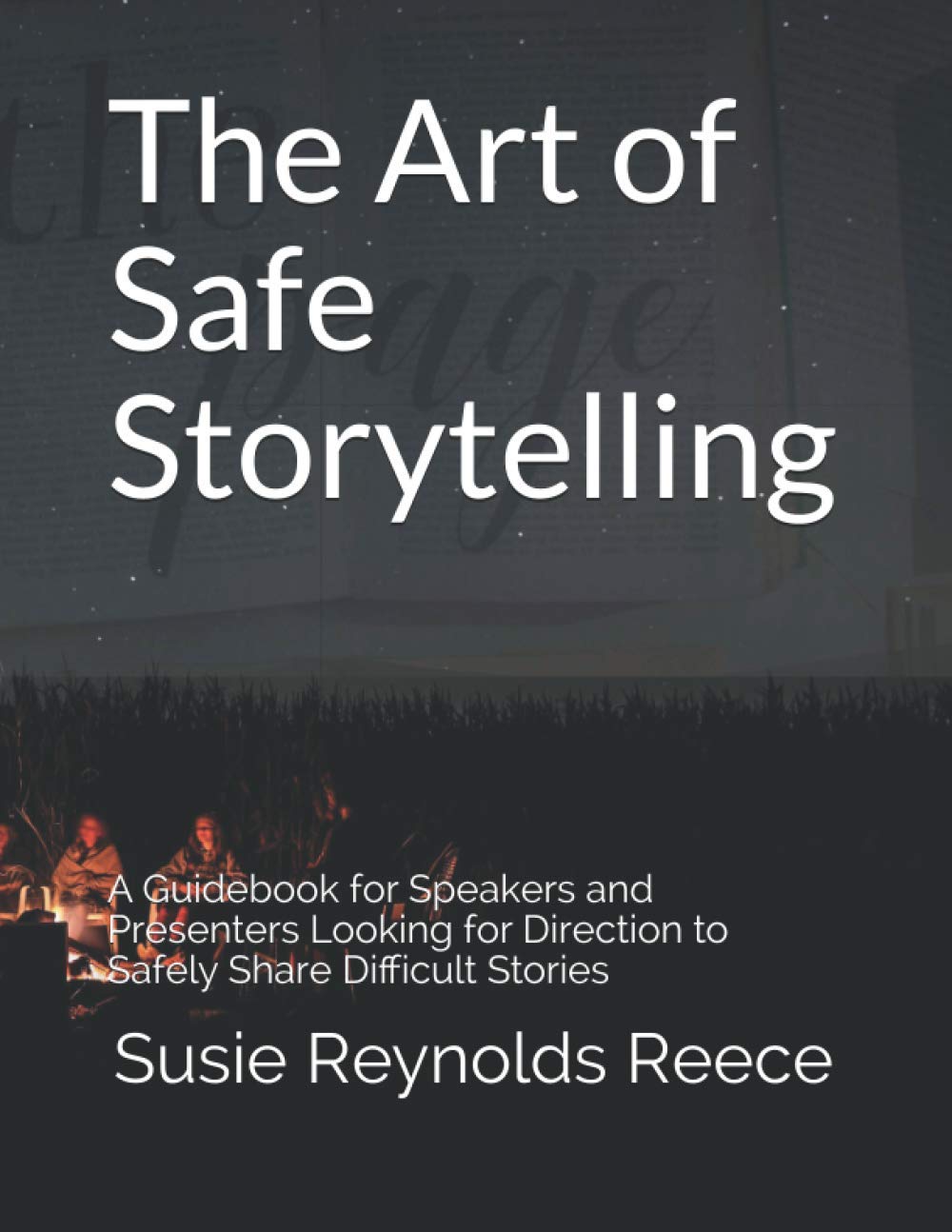 The Art of Safe Storytelling: A Guidebook for Speakers and Presenters ...