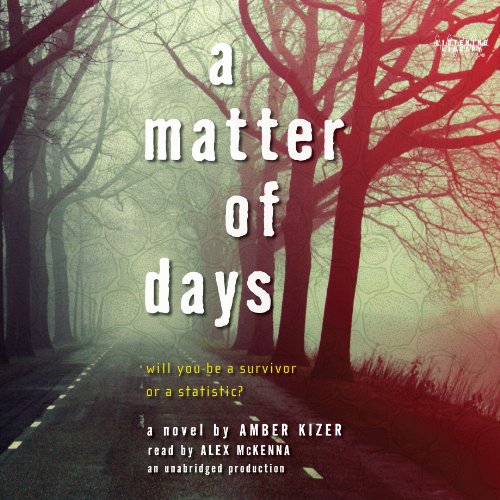 Amazon.com: A Matter of Days (Audible Audio Edition): Amber Kizer, Alex ...