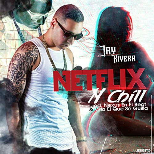 Play Netflix & Chill by Jay Rivera on Amazon Music