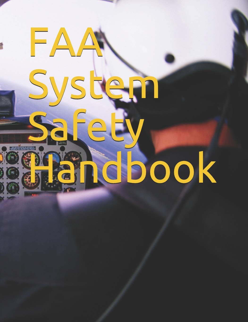 FAA System Safety Handbook: FAA: 9781796848953: Amazon.com: Books