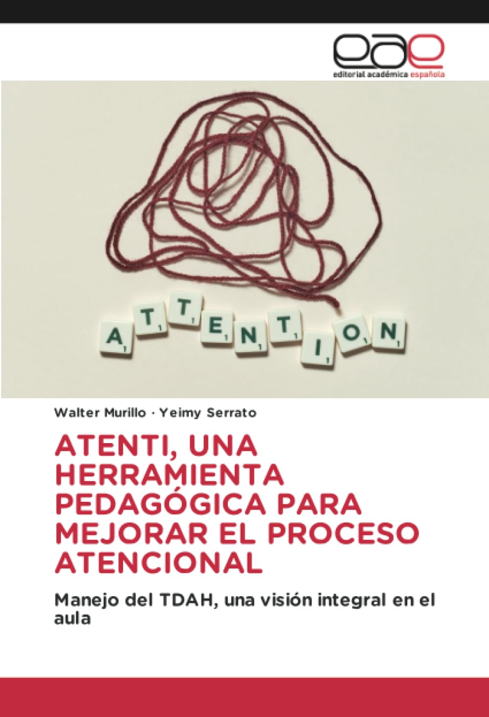 Atenti Una Herramienta Pedagogica Para Mejorar El Proceso Atencional ...