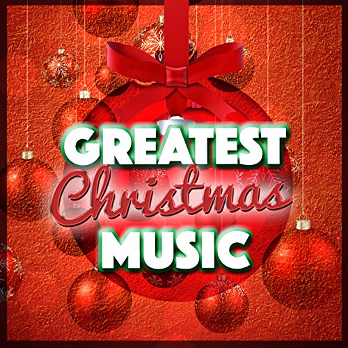 Amazon MusicでVARIOUS ARTISTSのGreatest Christmas Musicを再生する