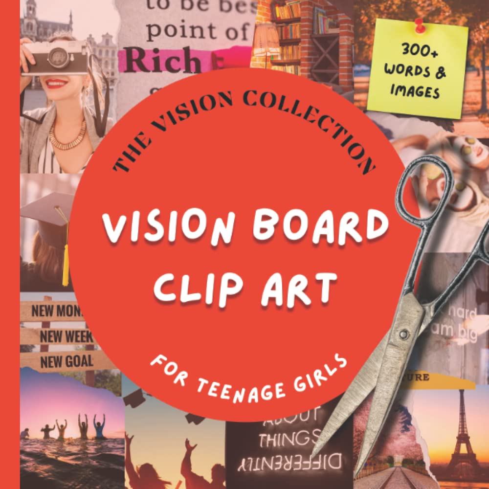 Vision Board Book for Teenage Girls: Set Your Goals with 300+ Inspiring ...