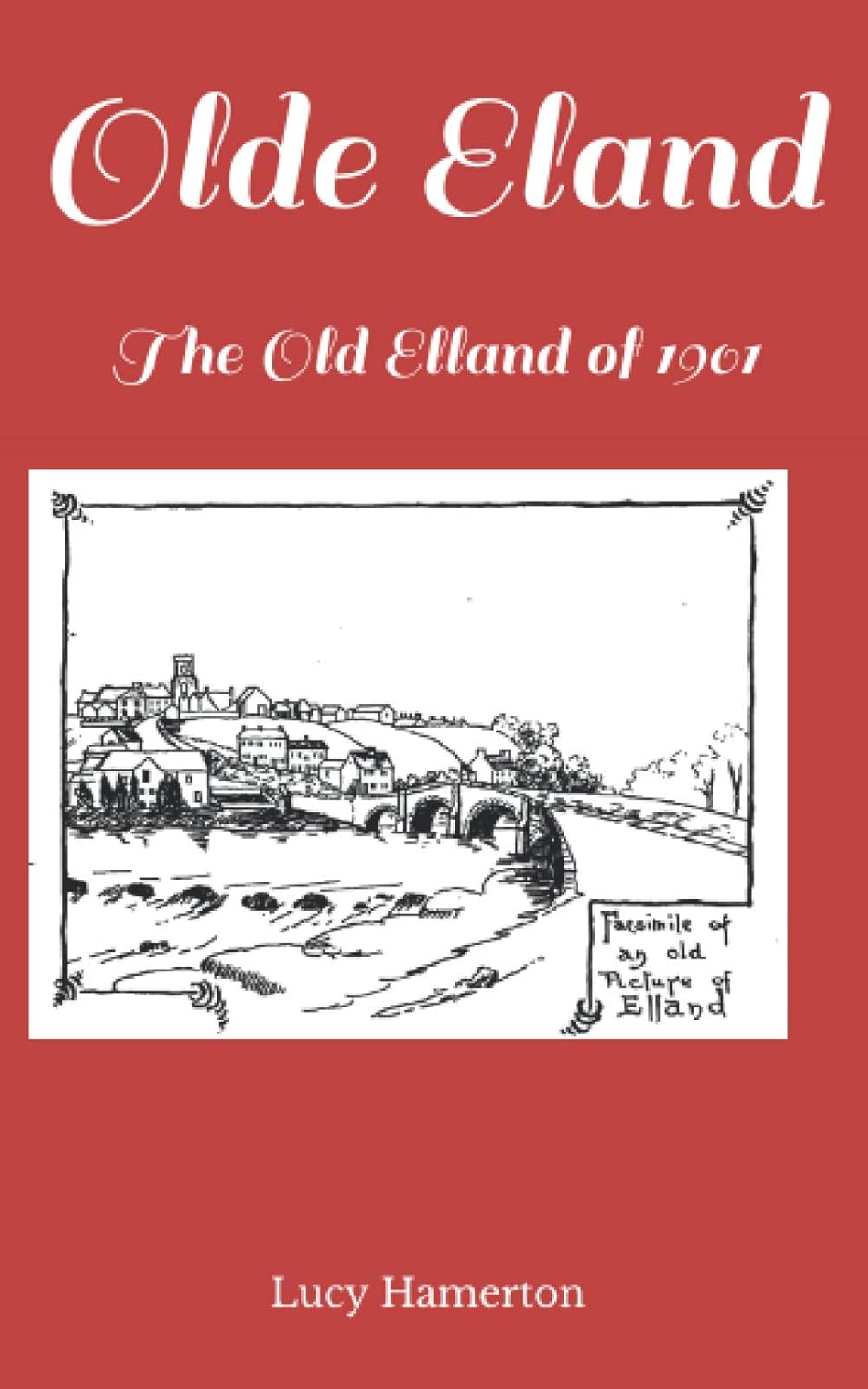 Old Elland: The Olde Eland of 1901: Amazon.co.uk: Hamerton, Lucy ...