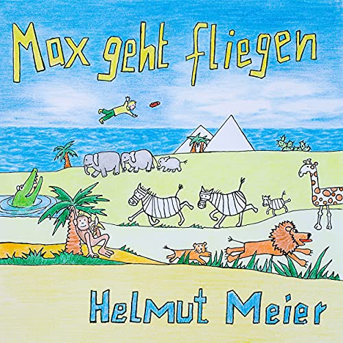 Amazon Music - Helmut MeierのMax geht fliegen - Amazon.co.jp