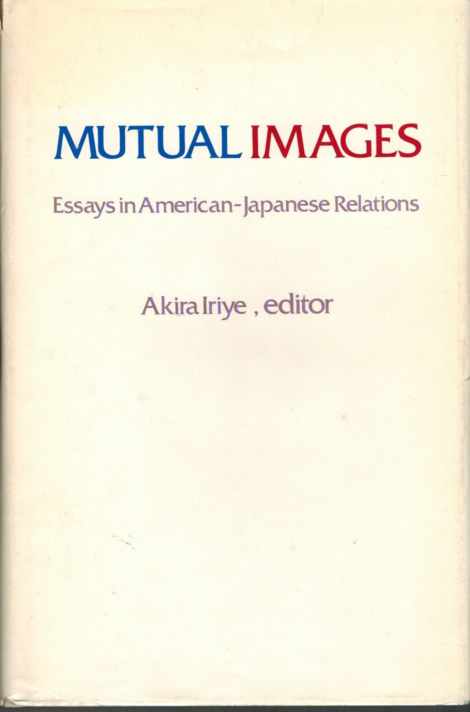Amazon.com: Mutual Images: Essays in American-Japanese Relations ...