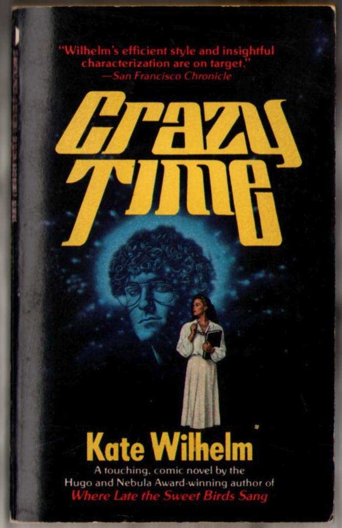 Crazy Time: Wilhelm, Kate: 9780312913878: Amazon.com: Books