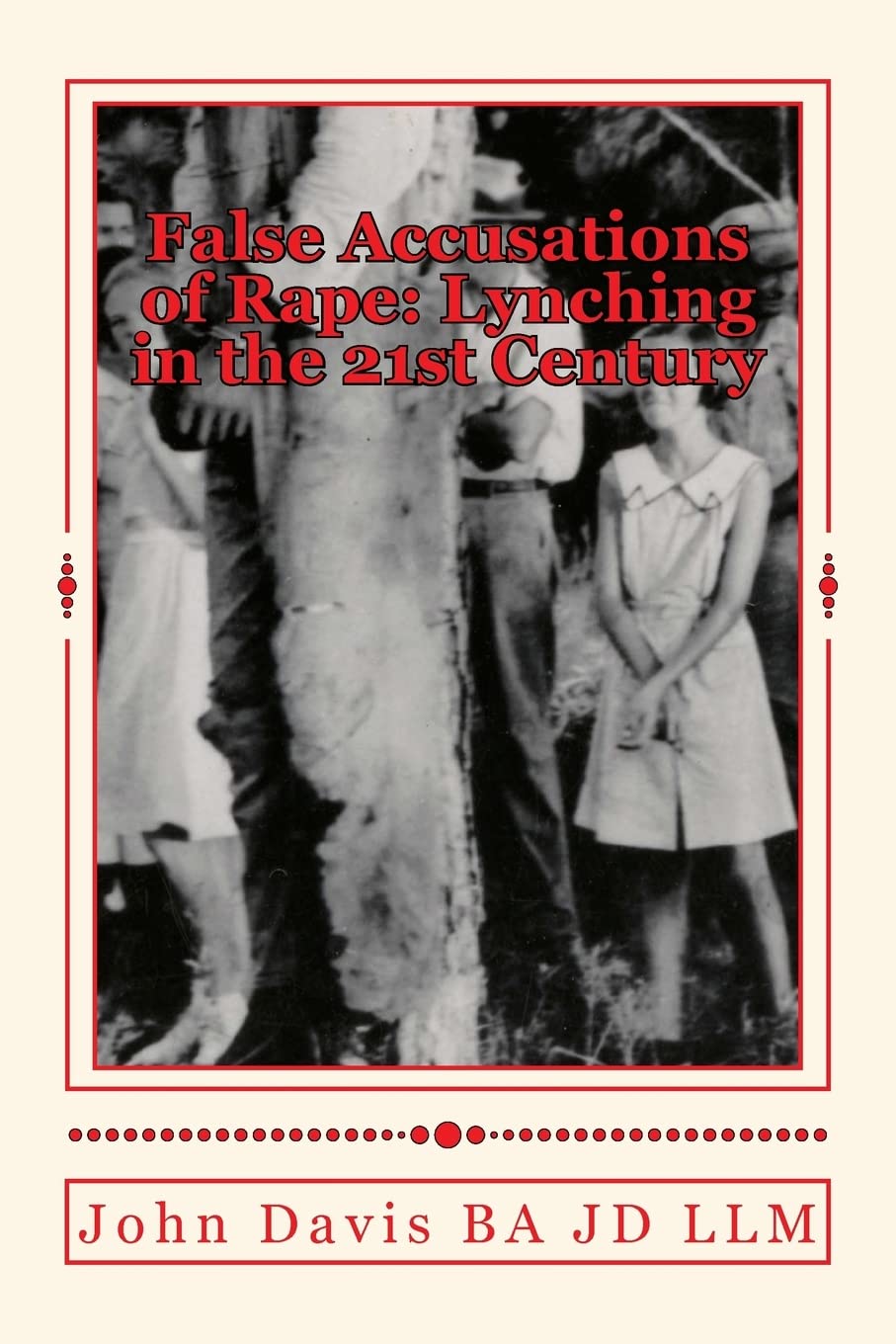 Amazon.com: False Accusations of Rape: Lynching in the 21st Century ...