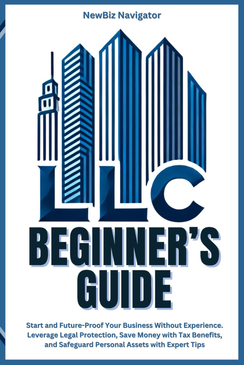 Amazon.com: LLC Beginner's Guide: Start and Future-Proof Your Business ...