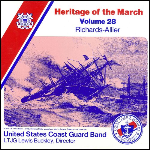 Play Heritage of the March, Vol. 28: The Music of Richards and Allier ...