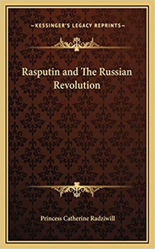 Rasputin and the Russian Revolution eBook : Radziwill, Catherine ...