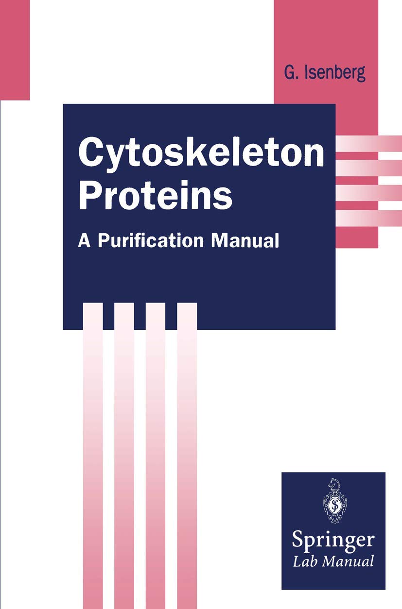 Cytoskeleton Proteins: A Purification Manual (Springer Lab Manuals ...