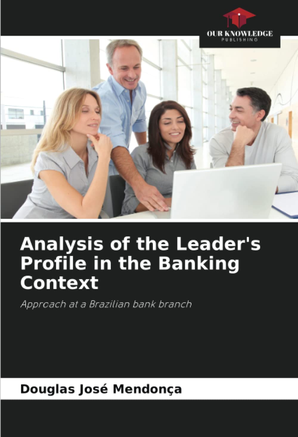 Buy Analysis of the Leader's Profile in the Banking Context Book Online ...