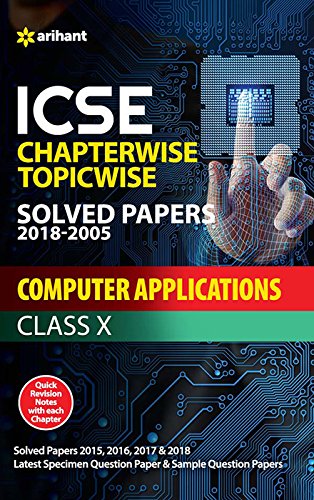 Amazon.in: Buy ICSE Chapterwise-Topicwise Solved Papers Computer Applications Class 10 for 2018 ...