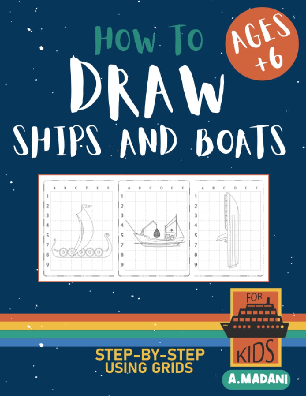 Buy How to Draw Ships and Boats: A Step By Step Drawing Books To Draw ships And boats For Kids ...