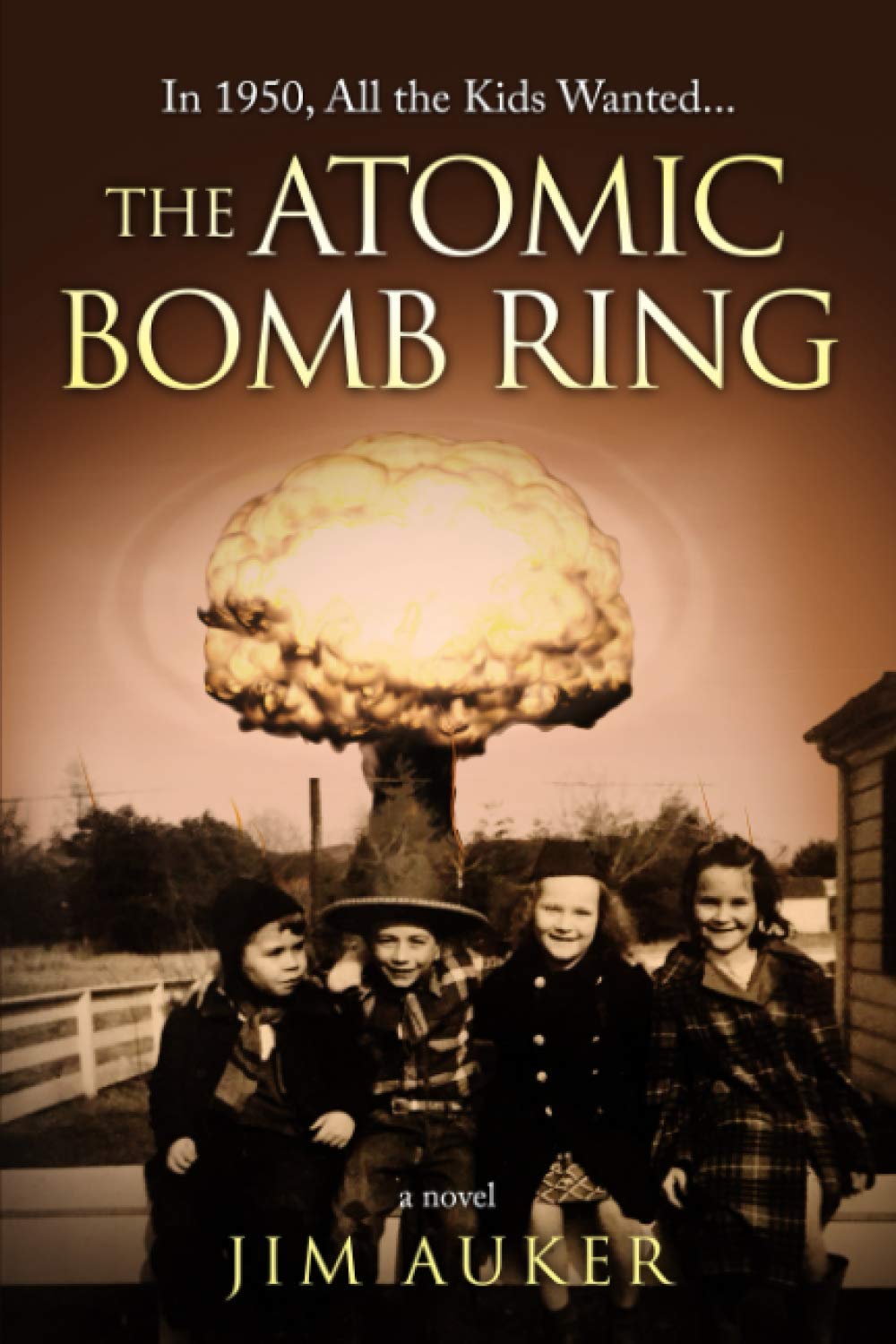 The Atomic Bomb Ring: Auker, Jim: 9780578806754: Amazon.com: Books