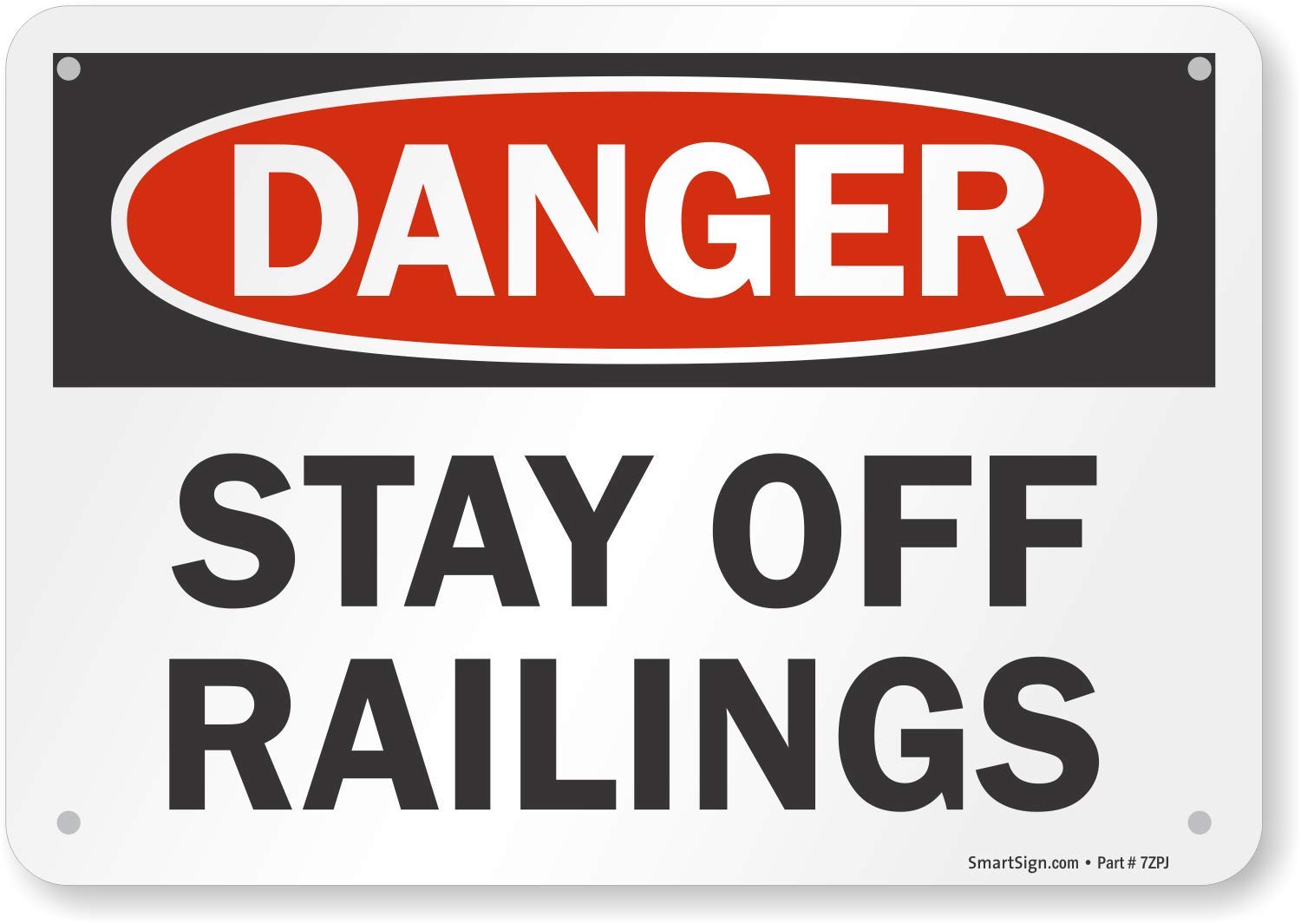 SmartSign "Danger - Stay Off Railings" Sign | 7" x 10" Aluminum: Amazon ...