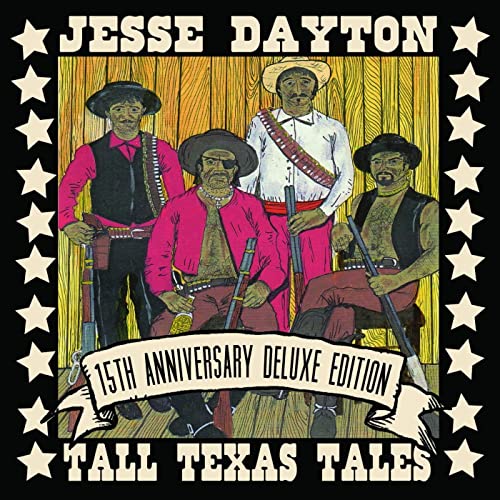 Play Tall Texas Tales 15th Anniversary Deluxe Edition by Jesse Dayton ...