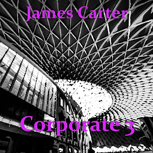 Play Corporate 3 by James Carter on Amazon Music Unlimited